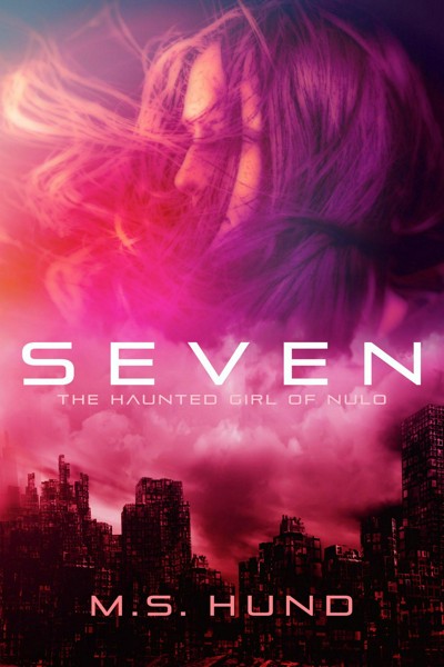 Smashwords – Seven: The Haunted Girl of NuLo – a book by M.S. Hund
