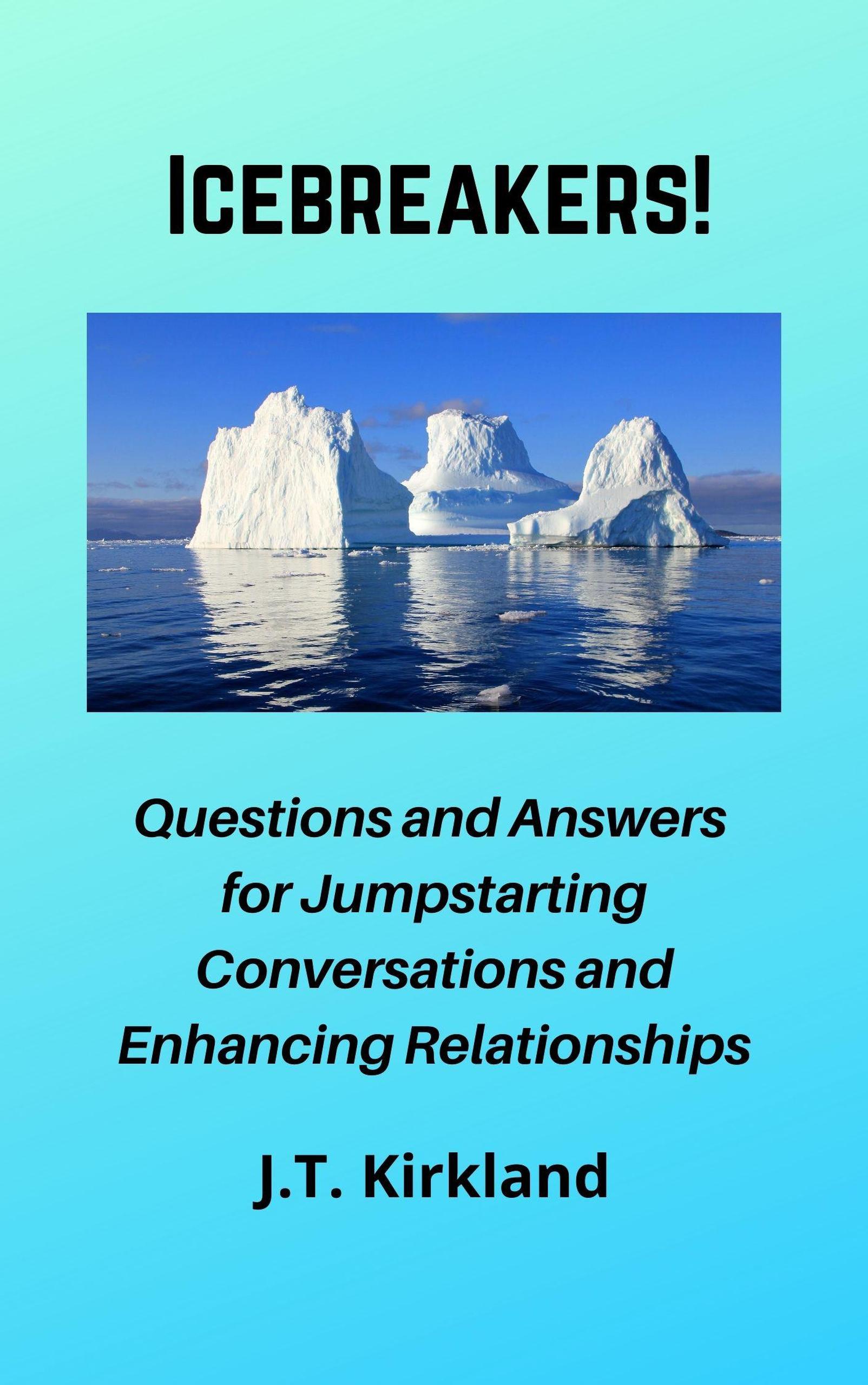 Smashwords – Icebreakers! Questions For Jumpstarting Conversations and ...