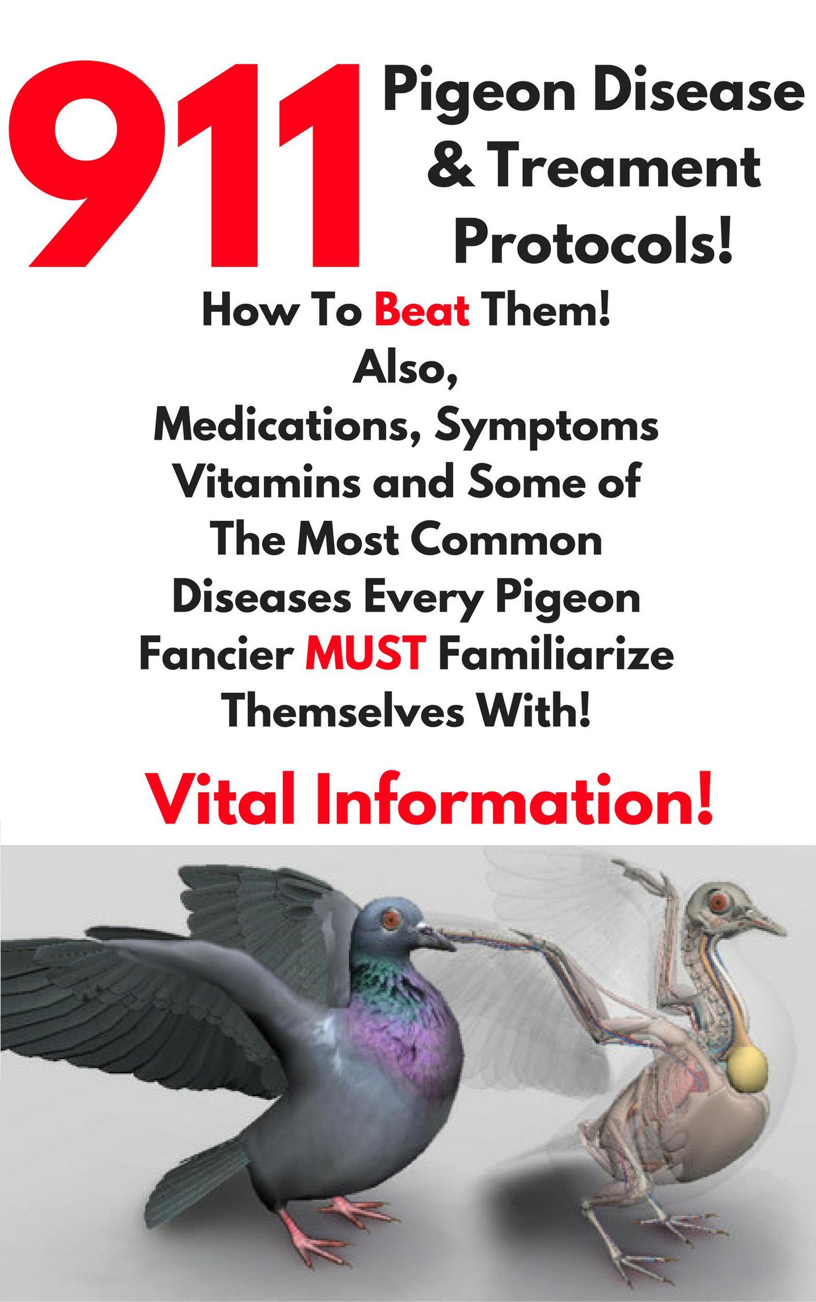Smashwords – 911 Pigeon Disease & Treatment Protocols! – a book by The ...
