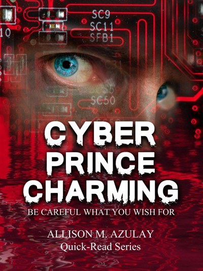 Smashwords – Cyber Prince Charming – a book by Allison M. Azulay