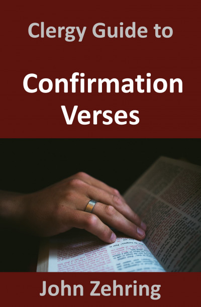 Smashwords – Clergy Guide to Confirmation Verses – a book by John Zehring