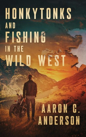 Smashwords – Honkytonks and Fishing in the Wild West