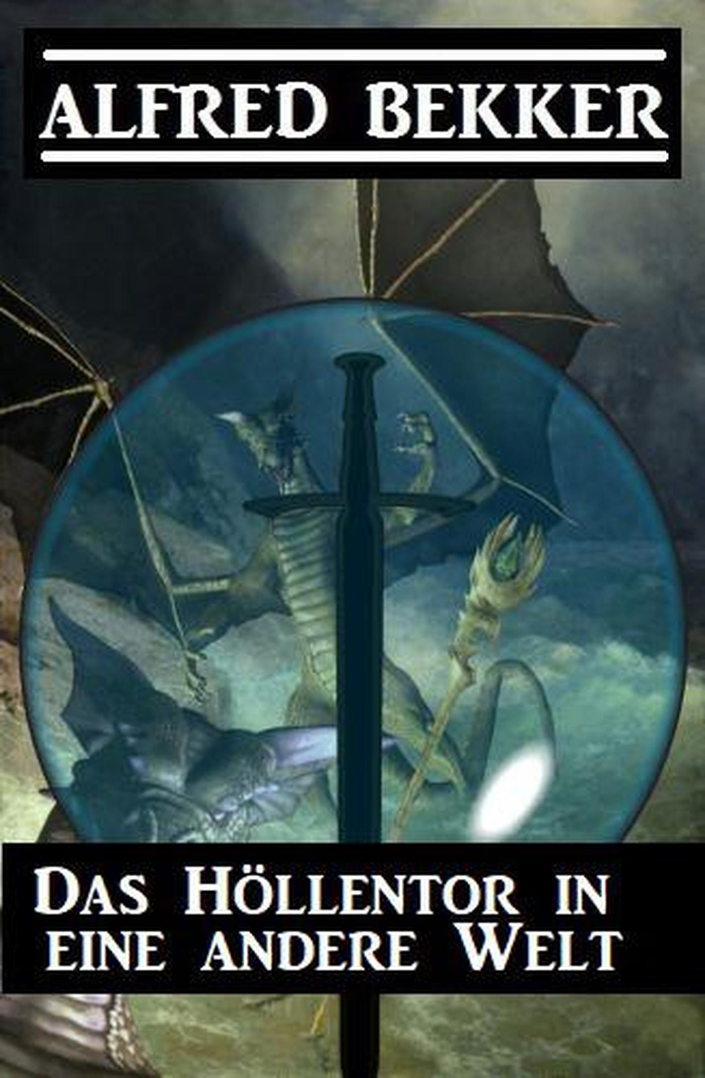 Smashwords – Das Höllentor in eine andere Welt – a book by Alfred Bekker