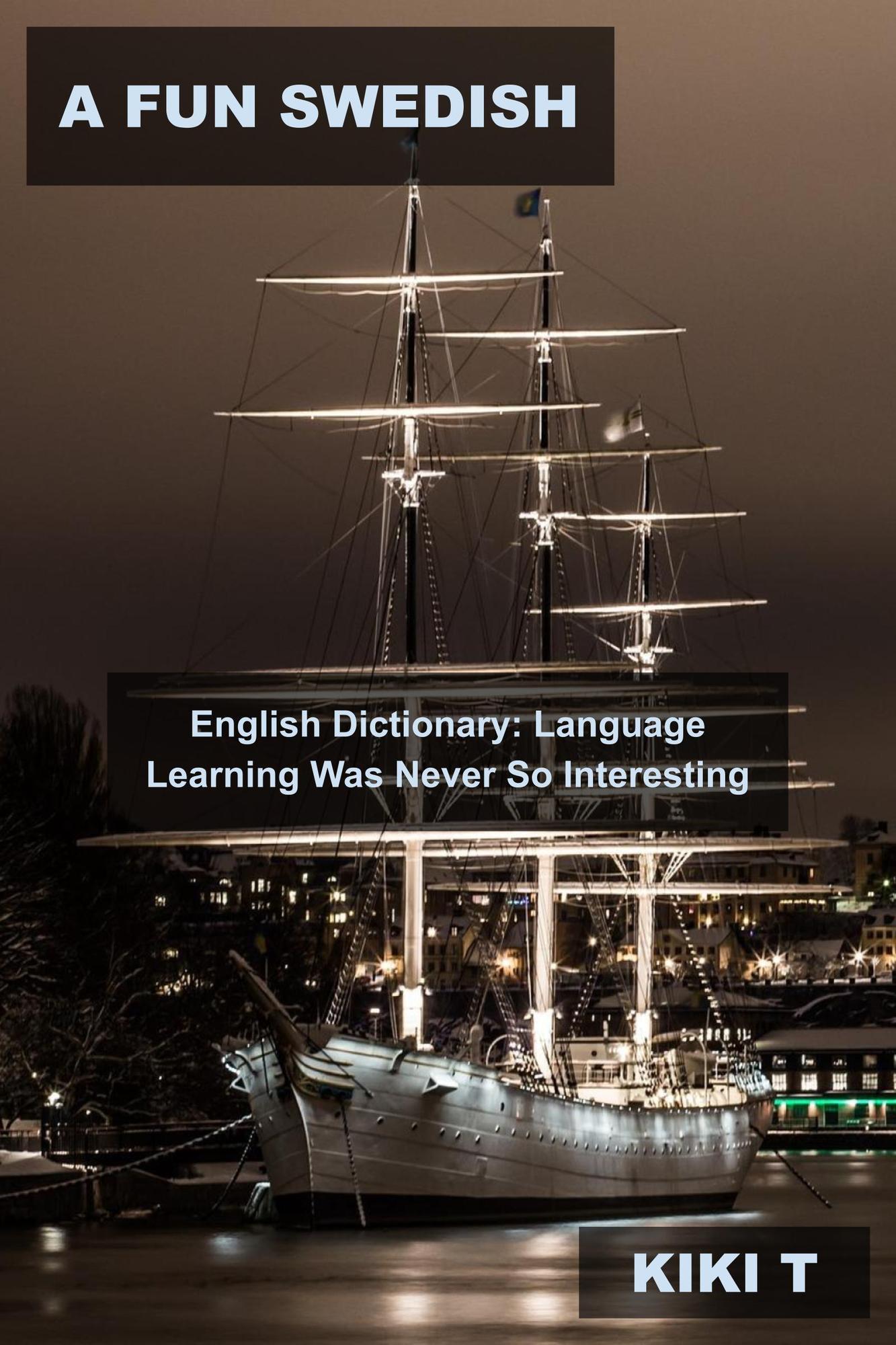 Smashwords – A Fun Swedish English Dictionary: Language Learning Was Never So Interesting – a ...