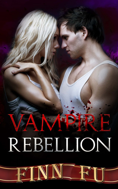 Smashwords Vampire Rebellion A Book By Finn Fu