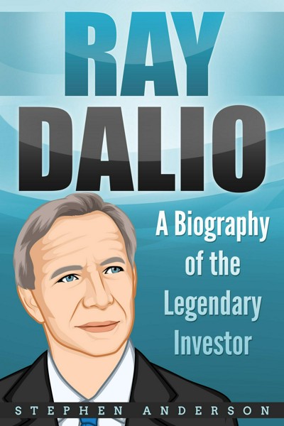 Smashwords – Ray Dalio: A Biography of the Legendary Investor – a book ...