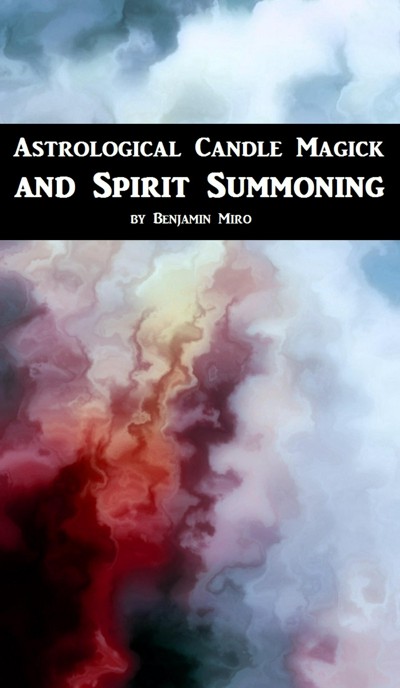 Smashwords – Astrological Candle Magick and Spirit Summoning: A Introductory Manual – a book by ...
