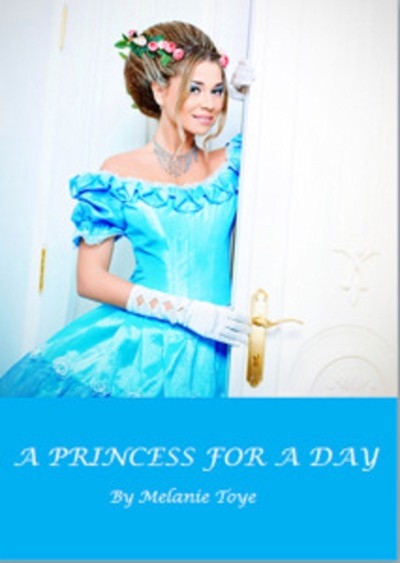 Smashwords – A Princess For A Day – a book by Melanie Toye