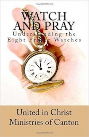 Smashwords – Watch and Pray Understanding The Eight Prayer Watches