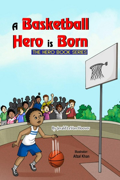 Smashwords – A Basketball Hero Is Born – a book by Jerald LeVon Hoover