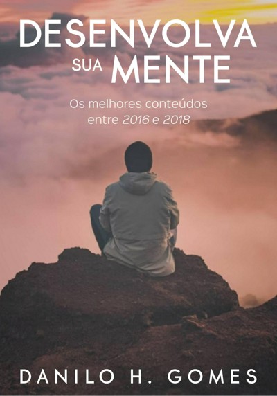Smashwords – Desenvolva Sua Mente: Os melhores conteúdos entre 2016 e ...
