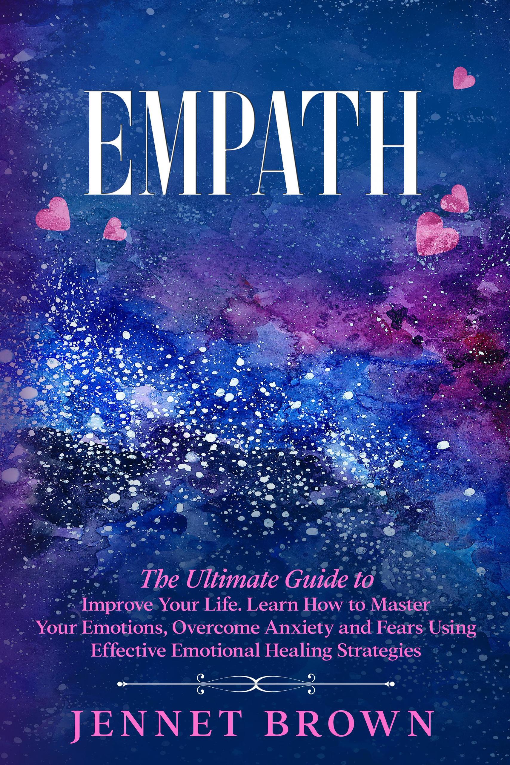 Smashwords – Empath: The Ultimate Guide to Improve Your Life. Learn How to Master Your Emotions ...