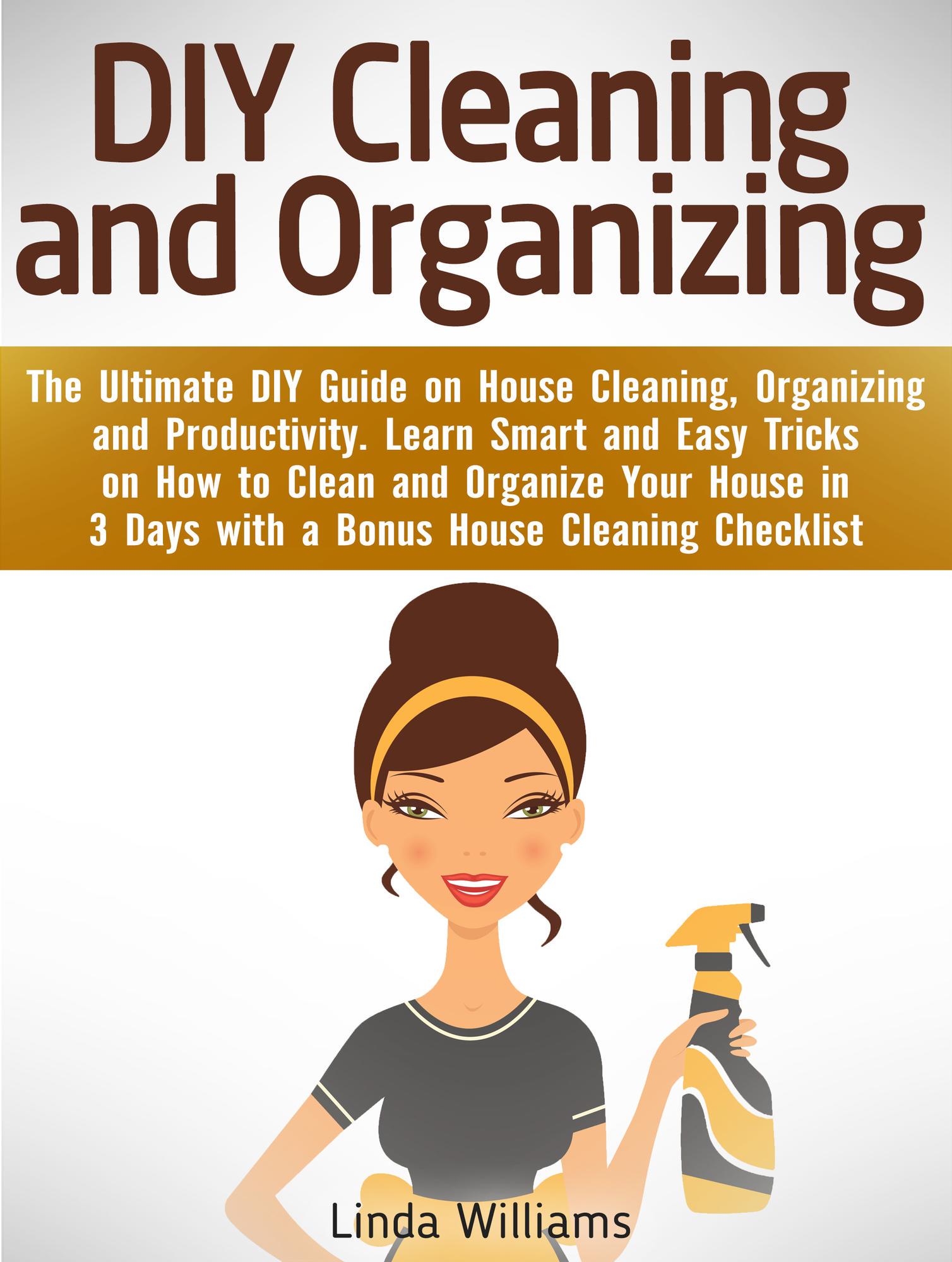 Smashwords – DIY Cleaning and Organizing: The Ultimate DIY Guide on ...
