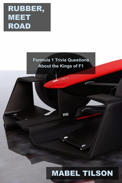 Smashwords – Rubber, Meet Road: Formula 1 Trivia Questions About the ...
