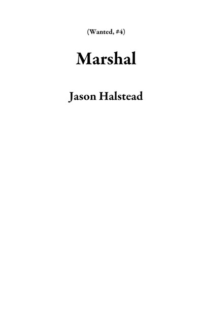 Smashwords – Marshal – a book by Jason Halstead