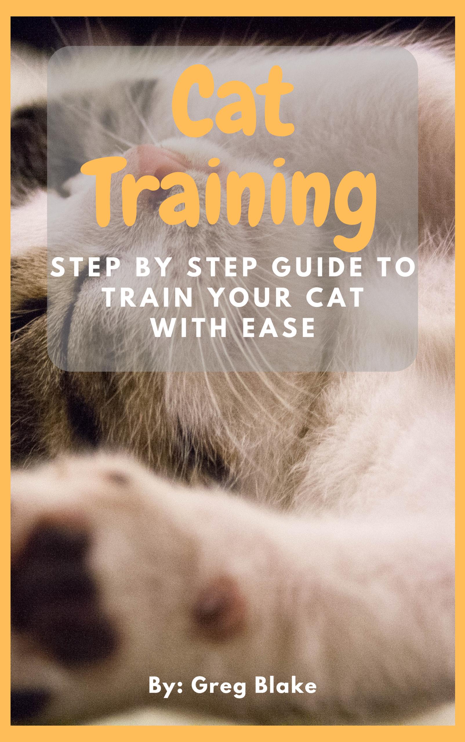 Smashwords – Cat Training - Step By Step Guide To Train Your Cat With ...