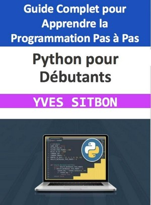 Smashwords – Python pour Débutants : Guide Complet pour Apprendre la Programmation Pas à Pas