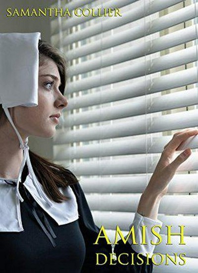 Smashwords – Amish Decisions – a book by Samantha Collier