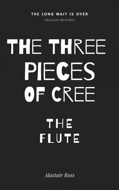 Smashwords – The Three Pieces of Cree - The Flute – a book by Alastair Ross