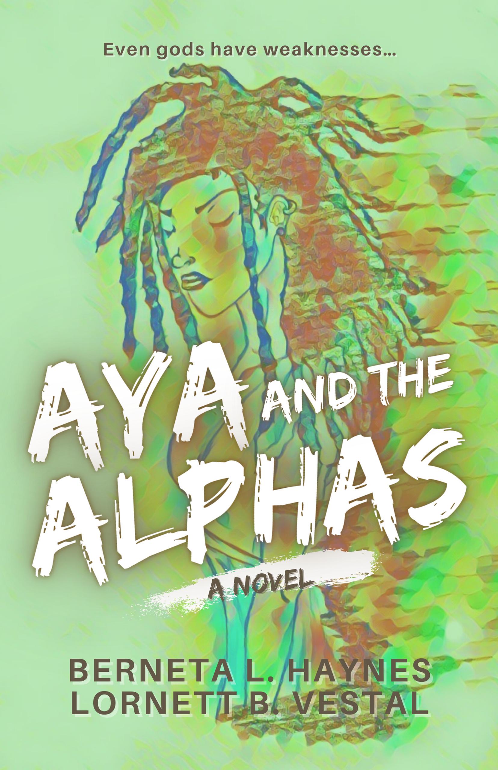 Smashwords – Aya and the Alphas – a book by Lornett B. Vestal & Berneta ...