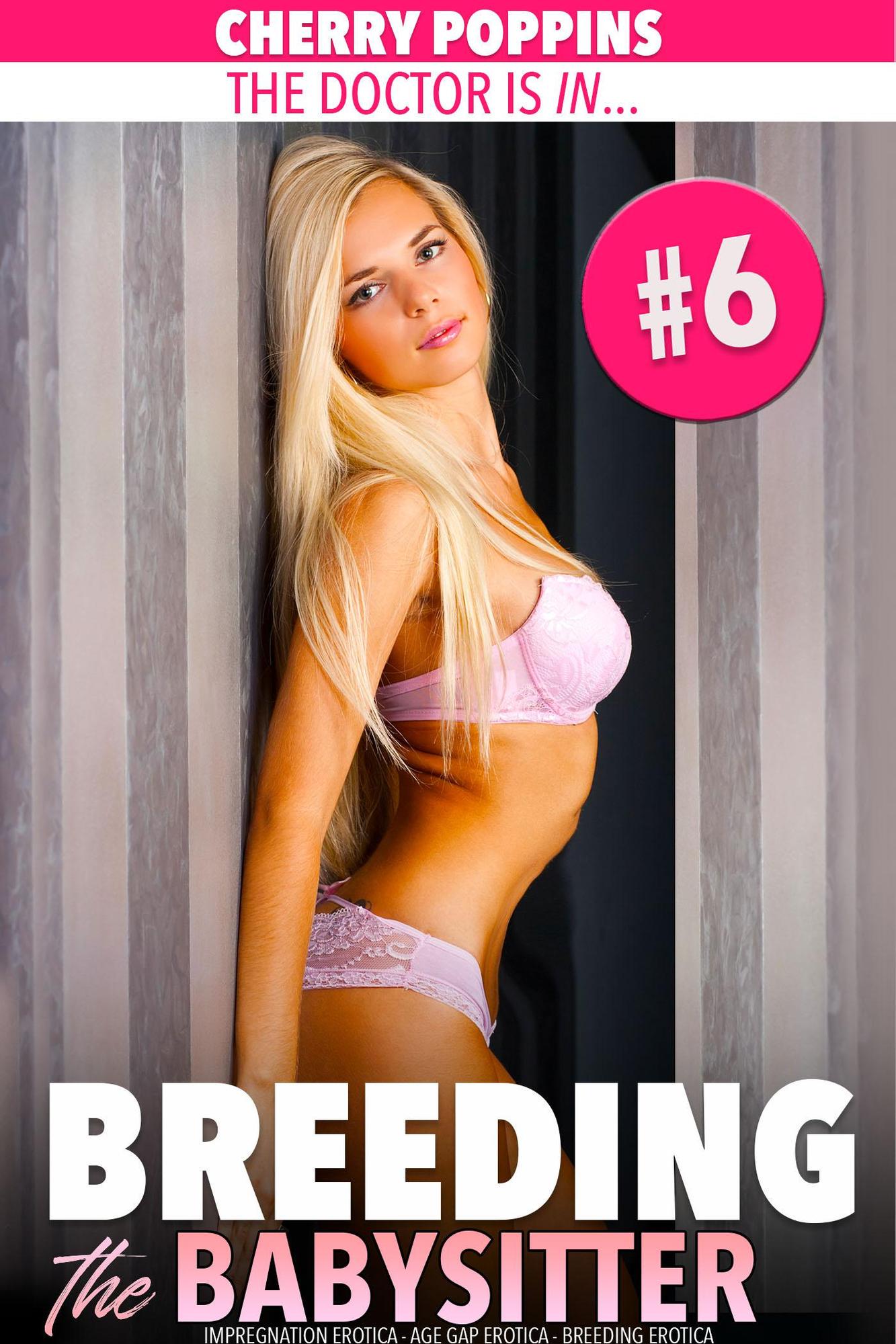 Smashwords – Breeding the Babysitter #6: The Doctor is in (Impregnation Erotica, Age Gap Erotica ...