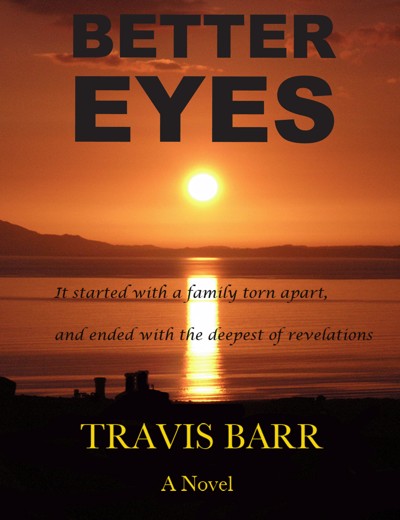 Smashwords – Better Eyes – a book by Travis Barr