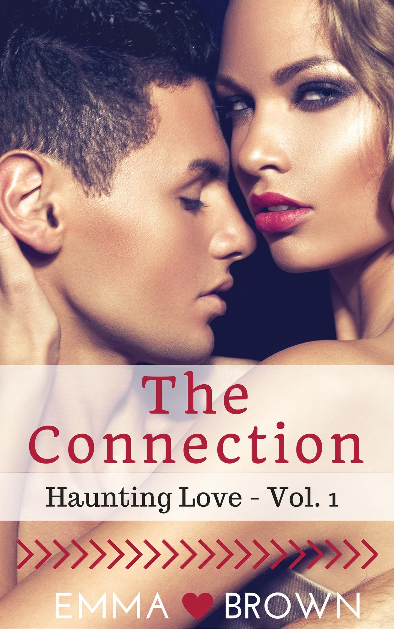 Smashwords – The Connection (Haunting Love - Vol. 1) – a book by Emma Brown