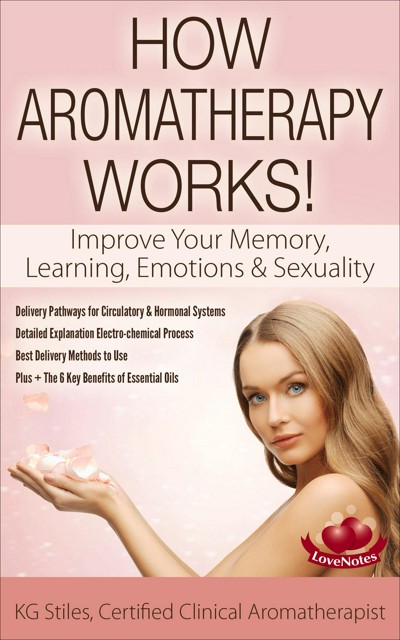 Smashwords – How Aromatherapy Works! Improve Your Memory, Learning, Emotions & Sexuality ...