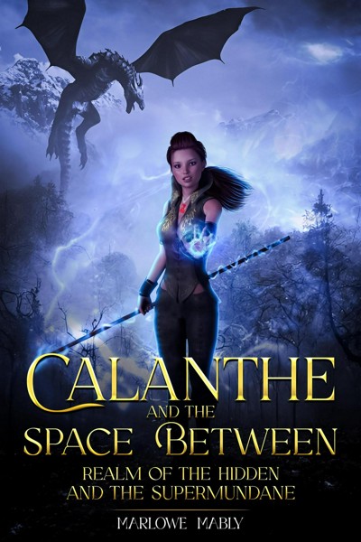 Smashwords – Calanthe and the Space Between Realm of the Hidden and the Supermundane – a book by ...