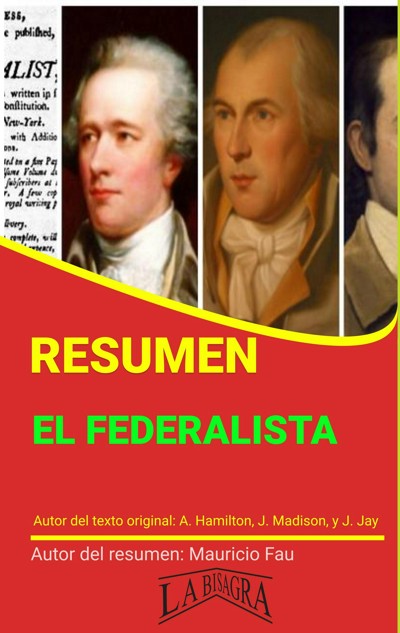 Smashwords – Resumen de El Federalista de A. Hamilton, J. Madison y J ...