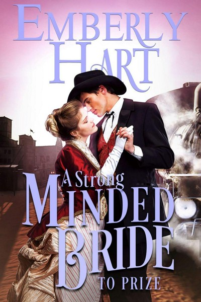 Smashwords – A Strong-Minded Bride to Prize – a book by Emberly Hart