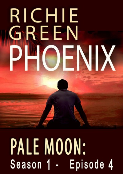 Smashwords – Pale Moon: Phoenix – a book by Richie Green