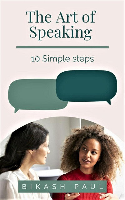 Smashwords – The Art of Speaking – a book by Bikash Paul