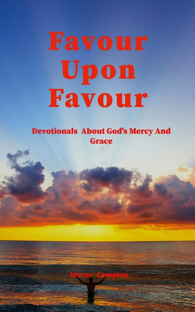Smashwords – Favour Upon Favour – a book by Morne Campher