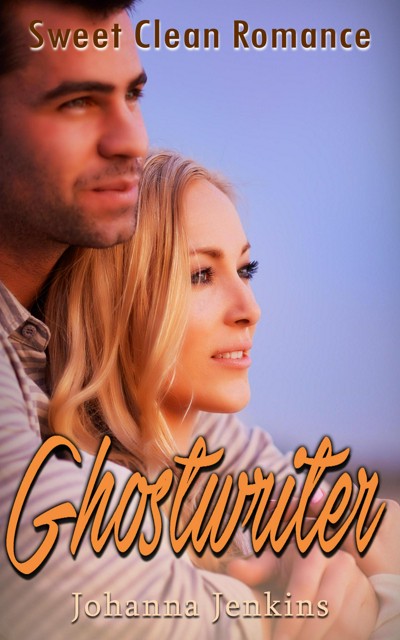 Smashwords – Ghostwriter - Sweet Clean Romance – a book by Johanna Jenkins