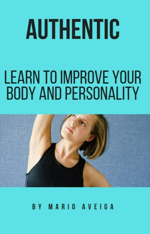 Smashwords – authentic & Learn to Improve Your Body and Personality