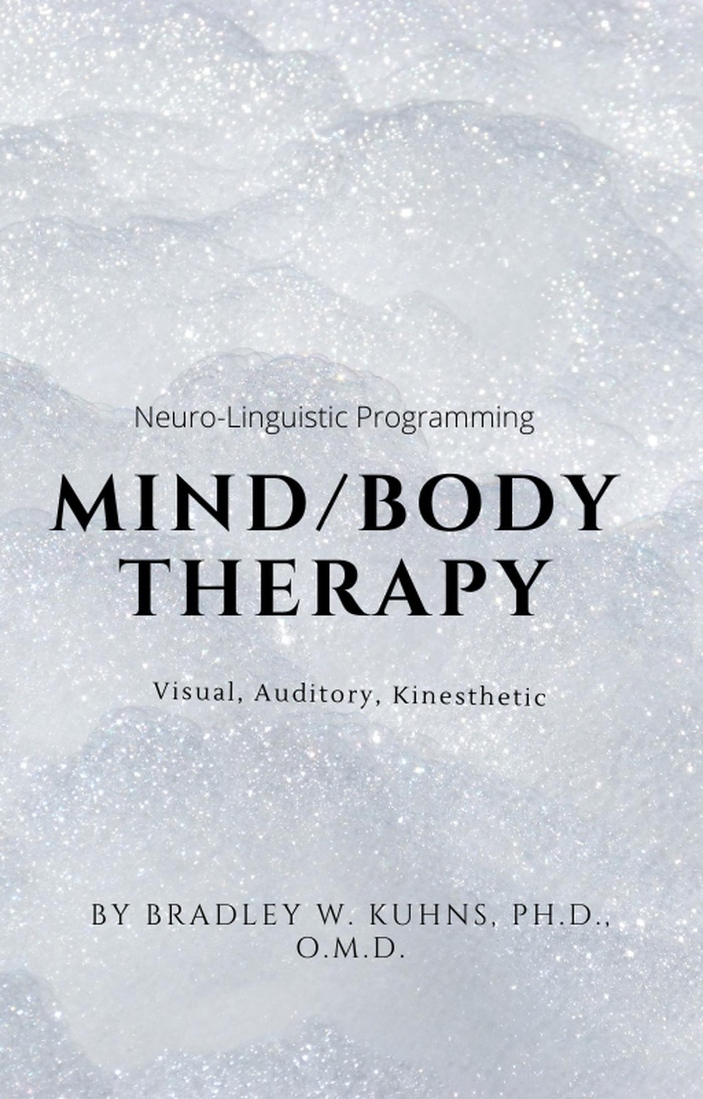 Smashwords – Mind/Body Therapy: Visual, Auditory, Kinesthetic-NLP – a ...