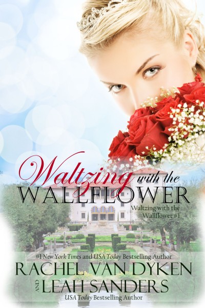 Smashwords – Waltzing with the Wallflower – a book by Leah Sanders & Rachel Van Dyken