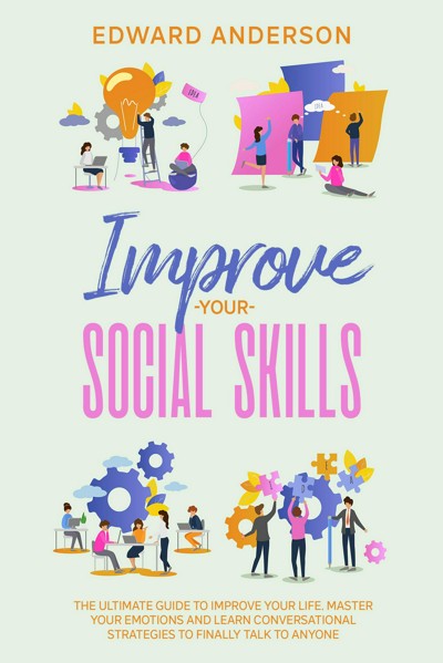 Smashwords – Improve Your Social Skills: The Ultimate Guide to Improve ...