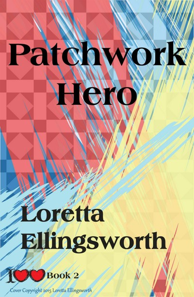 Smashwords – Patchwork Hero – a book by Loretta Ellingsworth