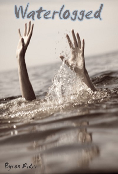 Smashwords – Waterlogged – a book by Byron Rider