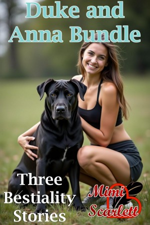 Smashwords – Duke and Anna Bundle: Three Bestiality Stories