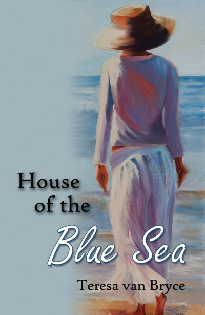 Smashwords – House of the Blue Sea – a book by Teresa van Bryce
