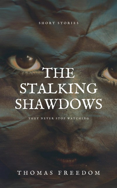 Smashwords – The Stalking Shadows – a book by Thomas Freedom
