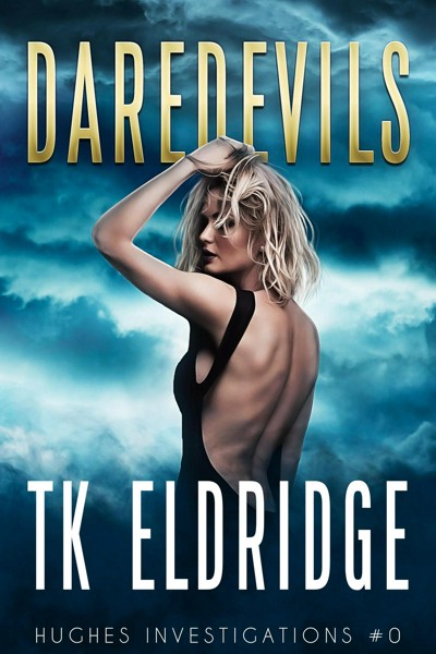 Smashwords – Daredevils – a book by T.K. Eldridge