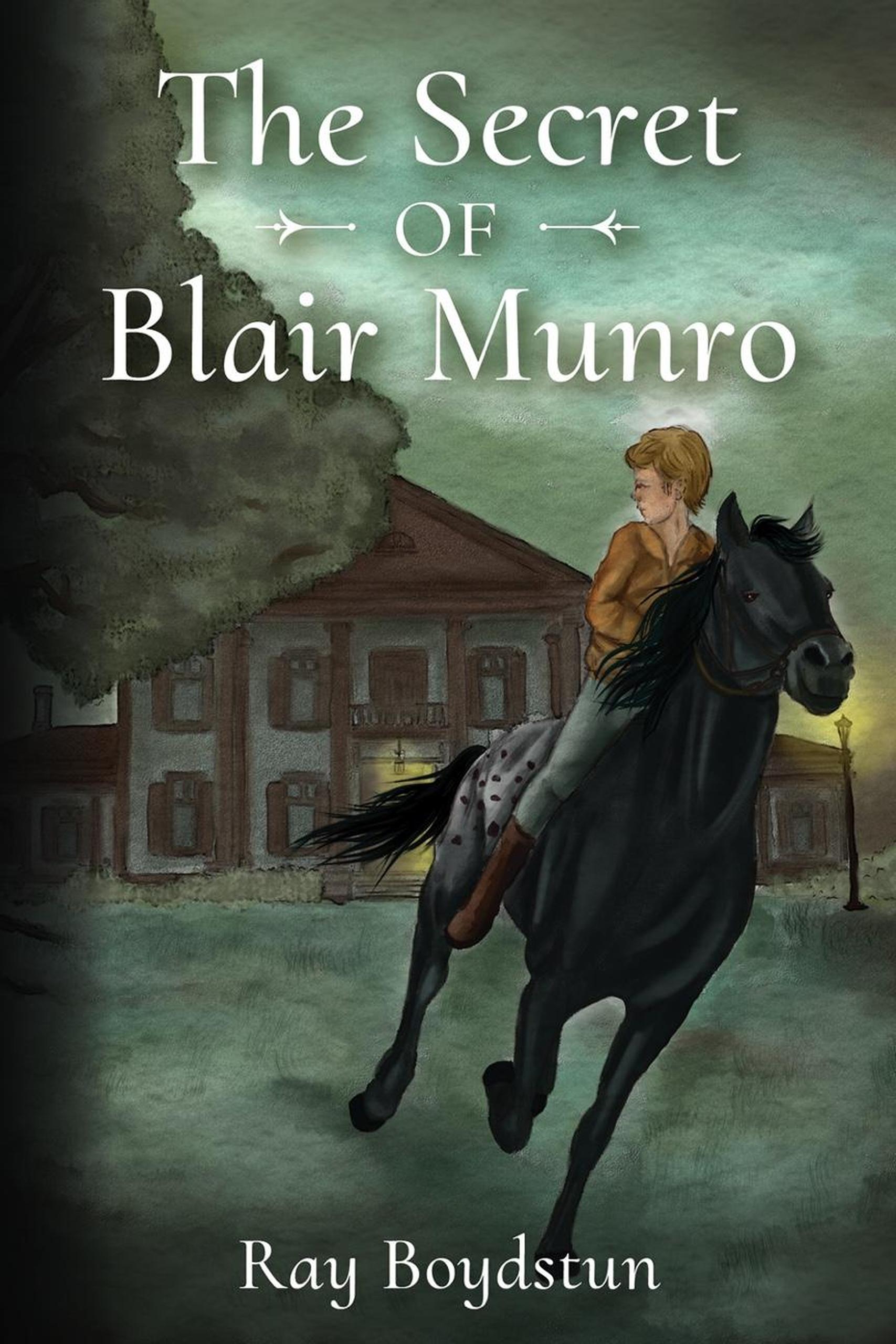 Smashwords – The Secret of Blair Munro – a book by Ray Boydstun