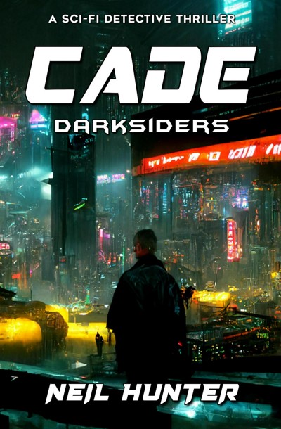 Smashwords – Darksiders: Cade - A Sci-fi Detective Thriller – a book by ...
