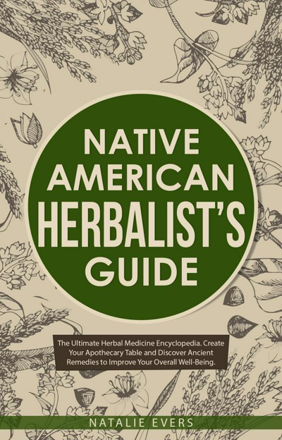 Smashwords – Native American’s Herbalist’s Guide: The Ultimate Herbal ...