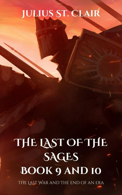 Smashwords – The Last of the Sages Book 9 and 10 – a book by Julius St. Clair