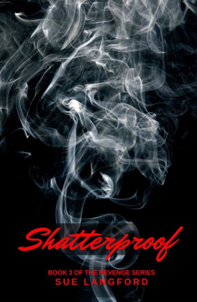 Smashwords – Shatterproof - Book 3 of the Revenge Series – a book by ...